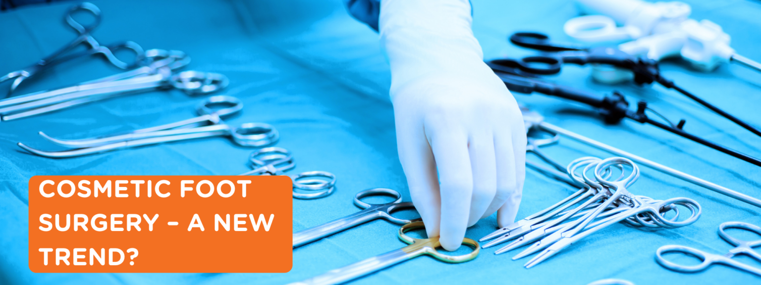 Cosmetic Foot Surgery – A new trend? – National Feet Week